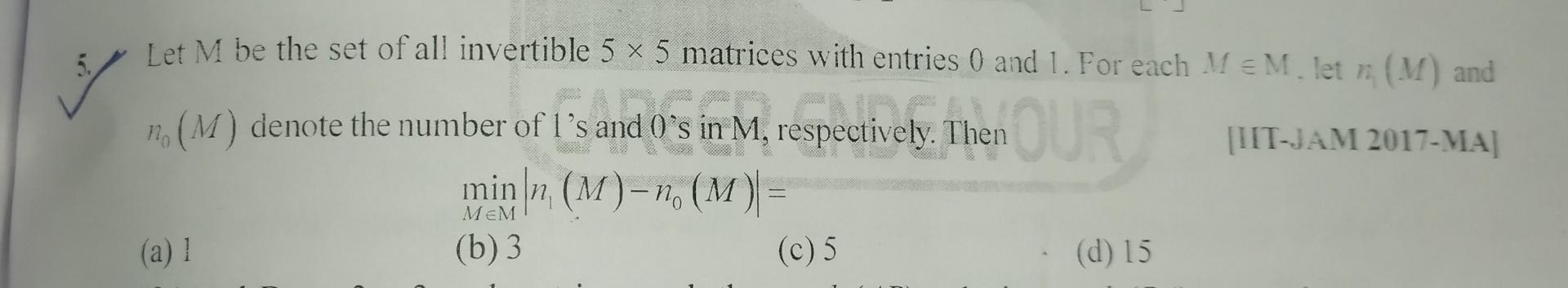 Solved Let M be the set of all invertible 5×5 matrices with | Chegg.com Solved Let M be the set of all invertible 5×5 matrices with | Chegg.com