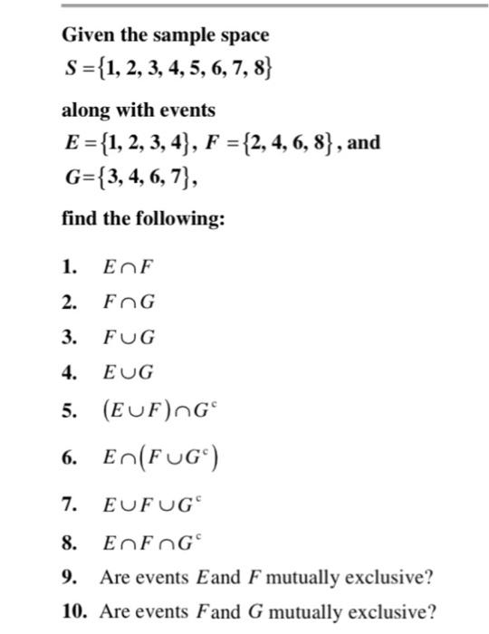 Solved Given the sample space S={1,2,3,4,5,6,7,8} along with | Chegg.com
