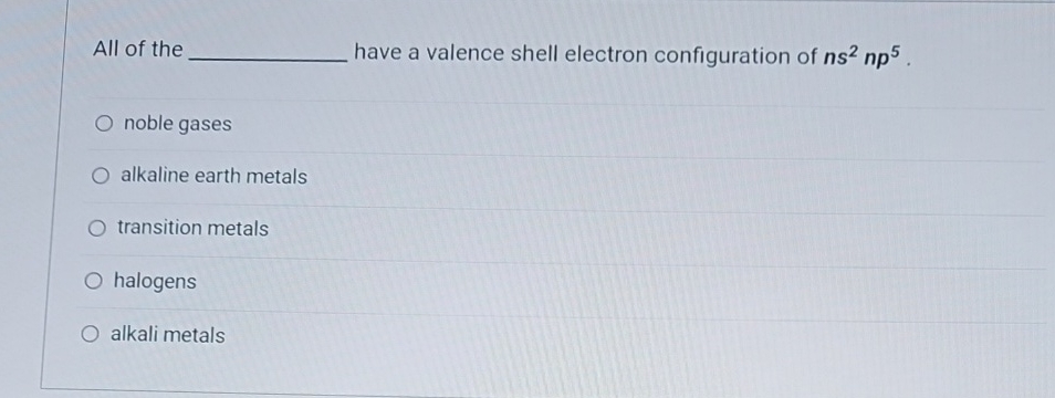 Solved All of the have a valence shell electron | Chegg.com