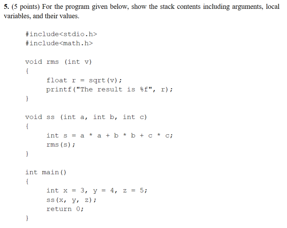 Solved (5 ﻿points) ﻿For the program given below, show the | Chegg.com