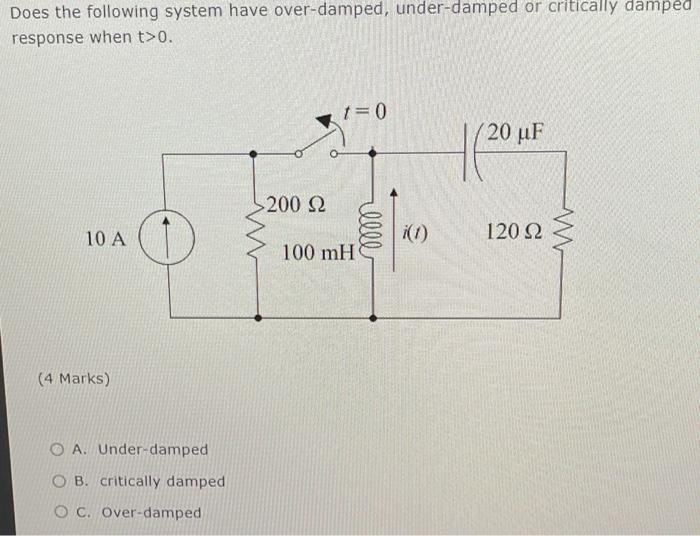 Solved Does the following system have over-damped, | Chegg.com