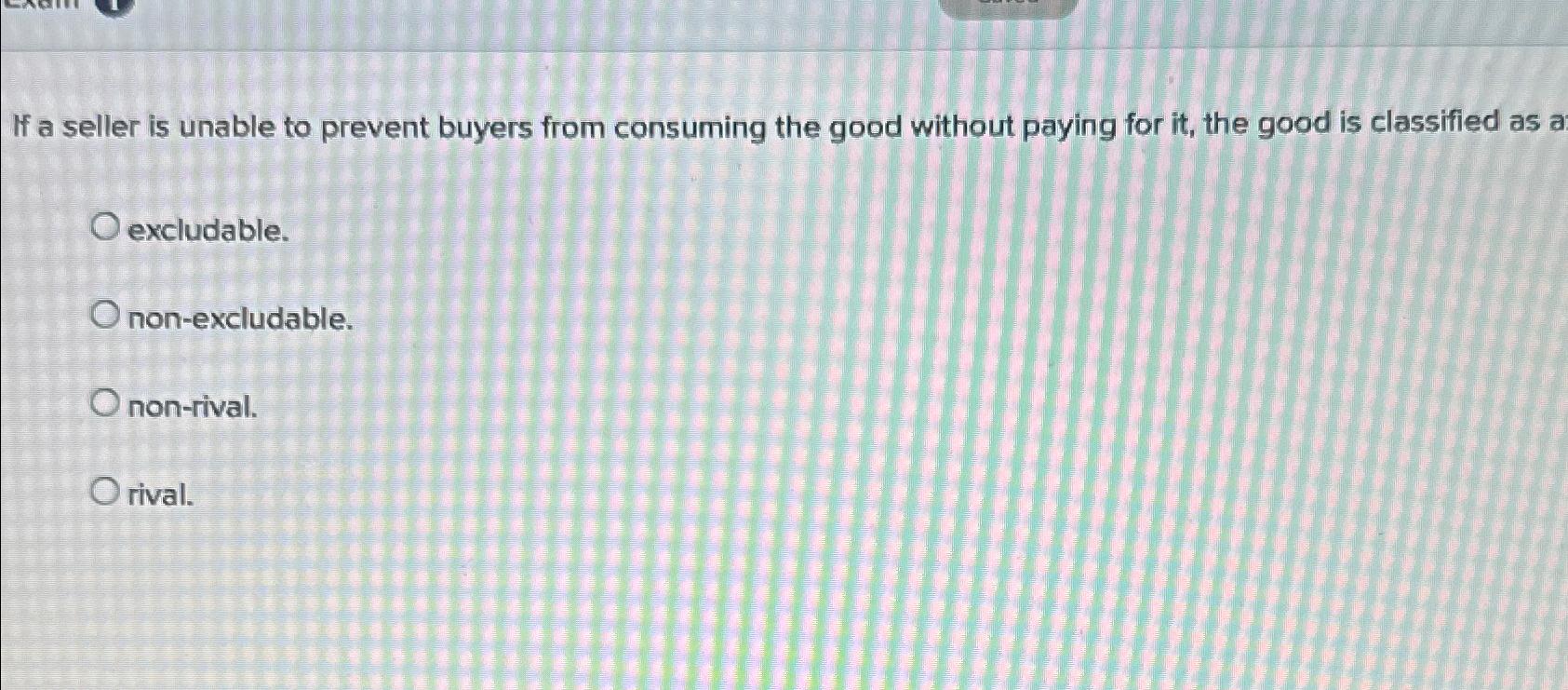 Solved If a seller is unable to prevent buyers from | Chegg.com