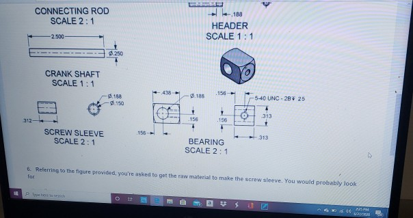 Solved CONNECTING ROD SCALE 2:1 -.188 HEADER SCALE 1:1 | Chegg.com