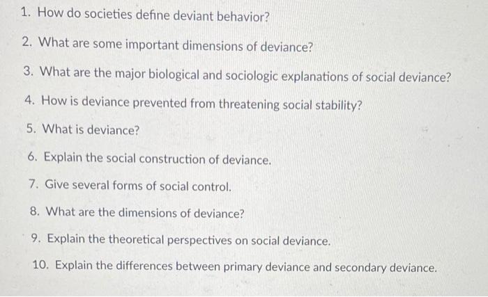 Solved 1. How do societies define deviant behavior? 2. What | Chegg.com