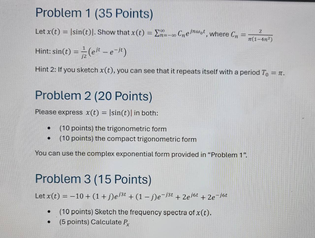 Solved Problem 1 (35 ﻿Points)Let x(t)=|sin(t)|. ﻿Show that | Chegg.com