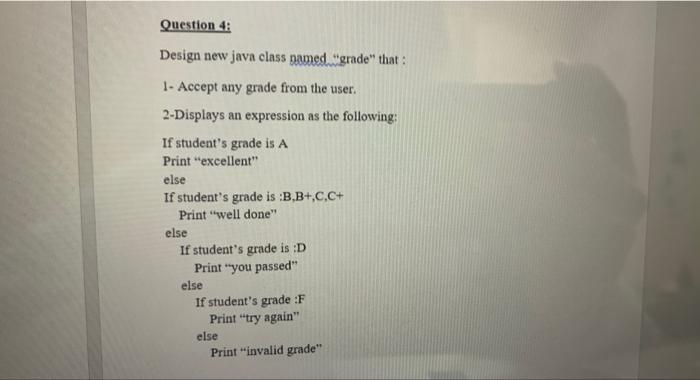 Solved Question 4 Design new java class named "grade" that: | Chegg.com