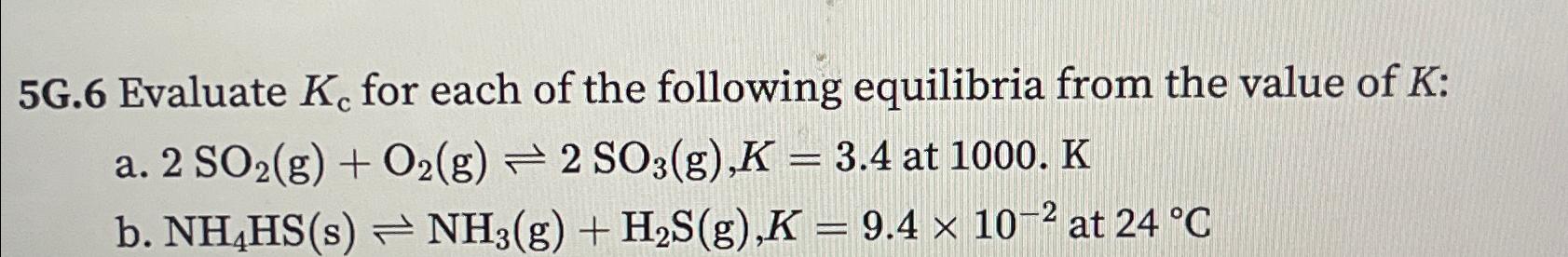 Solved 5G. 6 ﻿Evaluate Kc ﻿for each of the following | Chegg.com