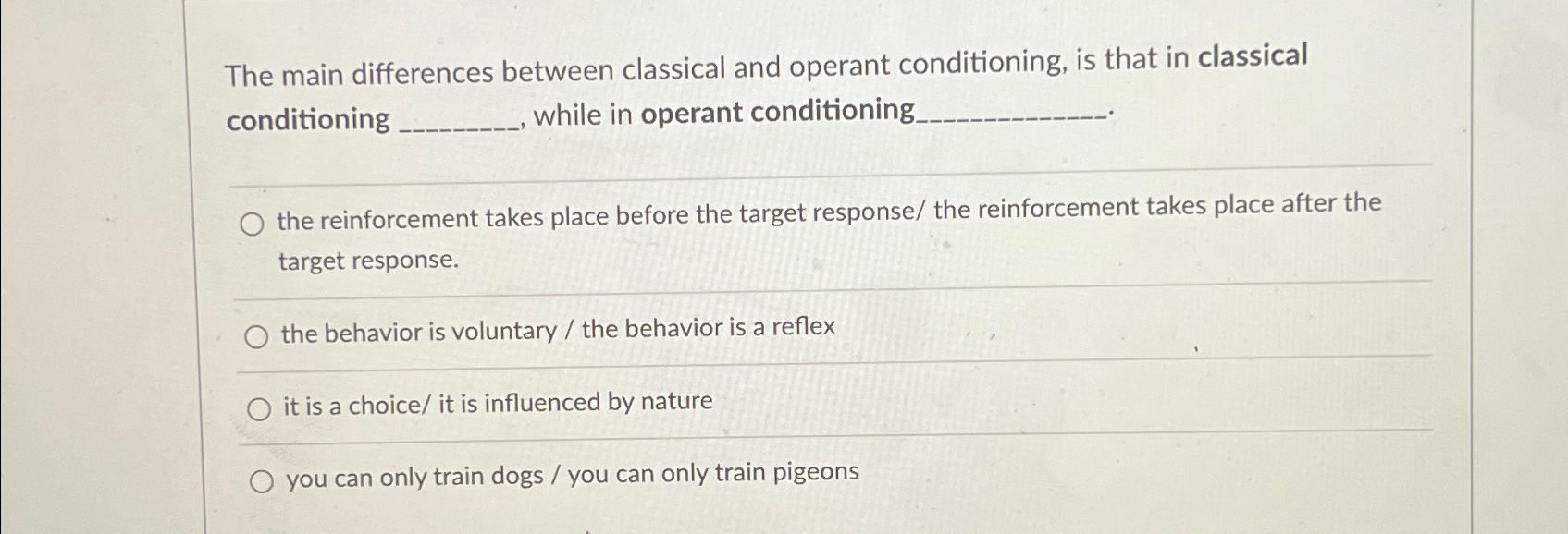 Solved The main differences between classical and operant | Chegg.com