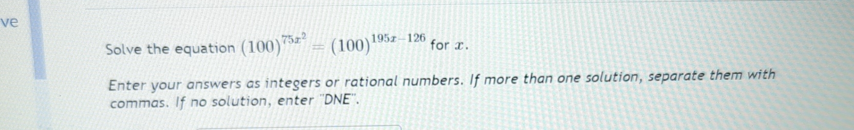 Solved Solve the equation (100)75x2=(100)195x-126 ﻿for | Chegg.com