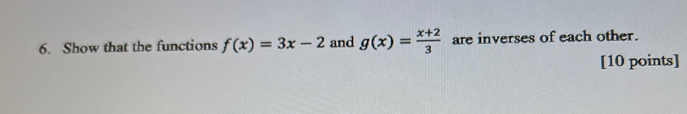 Solved Show that the functions f(x)=3x-2 ﻿and g(x)=x+23 ﻿are | Chegg.com