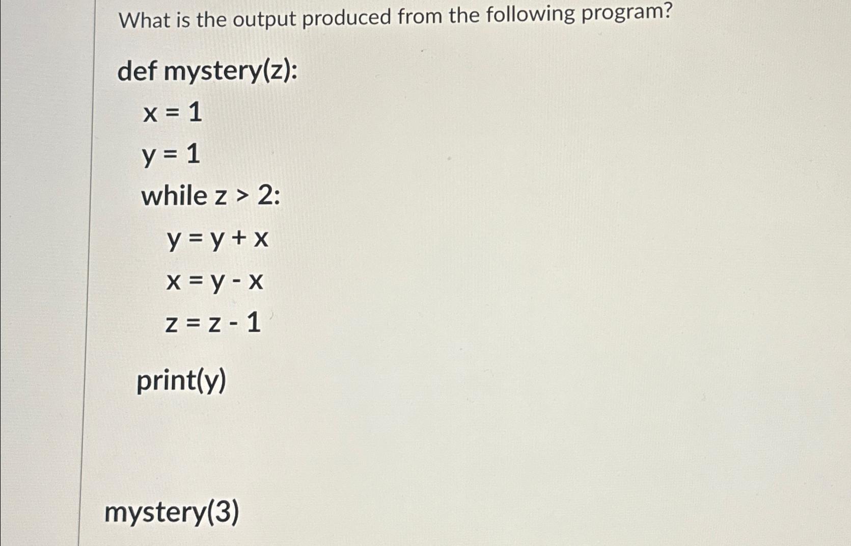 Solved What is the output produced from the following | Chegg.com