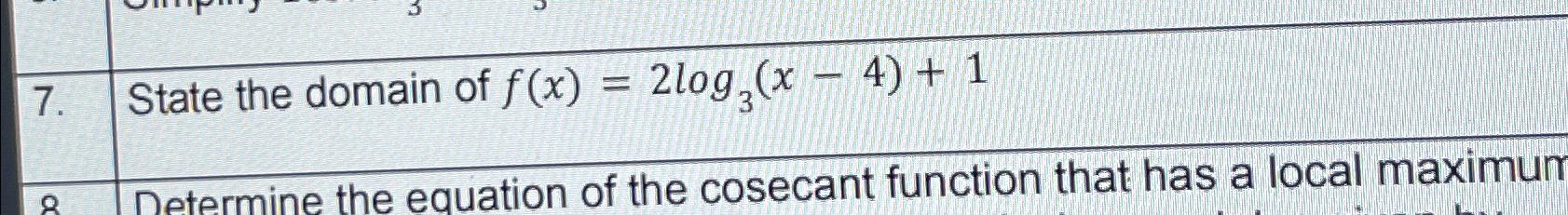 Solved State the domain of f(x)=2log3(x-4)+1 | Chegg.com