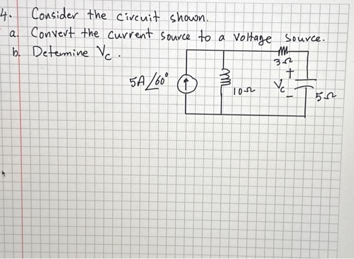 Solved Consider the circuit shown. a. Convert the current | Chegg.com