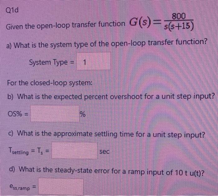 Solved Q1d 800 Given The Open Loop Transfer Function G5 
