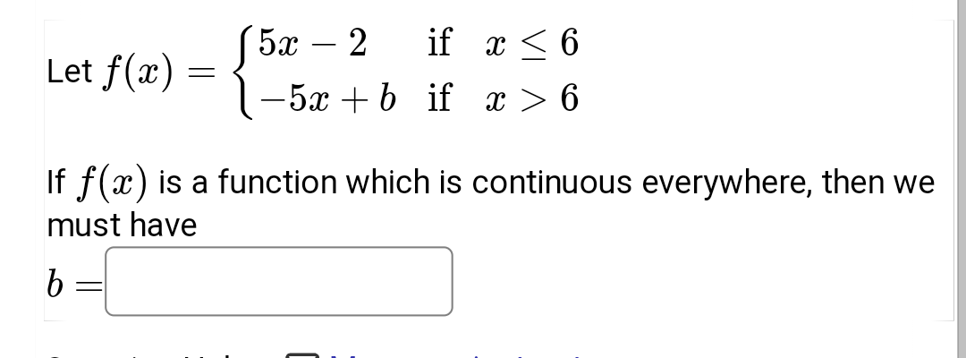 Solved Let f(x)={5x−2−5x+b if if x≤6x>6 If f(x) is a | Chegg.com