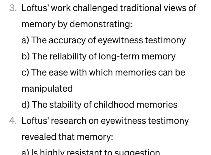 Solved Loftus' work challenged traditional views of memory | Chegg.com