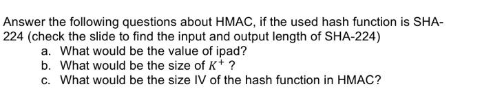 Solved Answer the following questions about HMAC, if the | Chegg.com