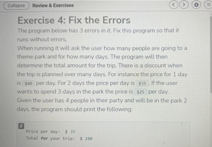 Solved Exercise 4: Fix the Errors The program below has 3 | Chegg.com