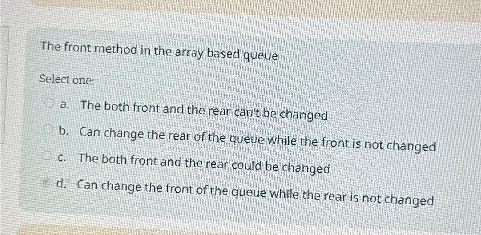 The front method in the array based queueSelect | Chegg.com