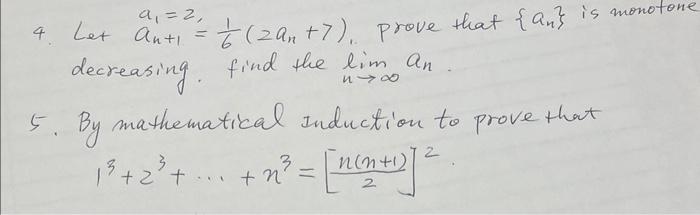 Solved 4. Let an+1=2,61(2an+7), prove that {an} is monotone | Chegg.com