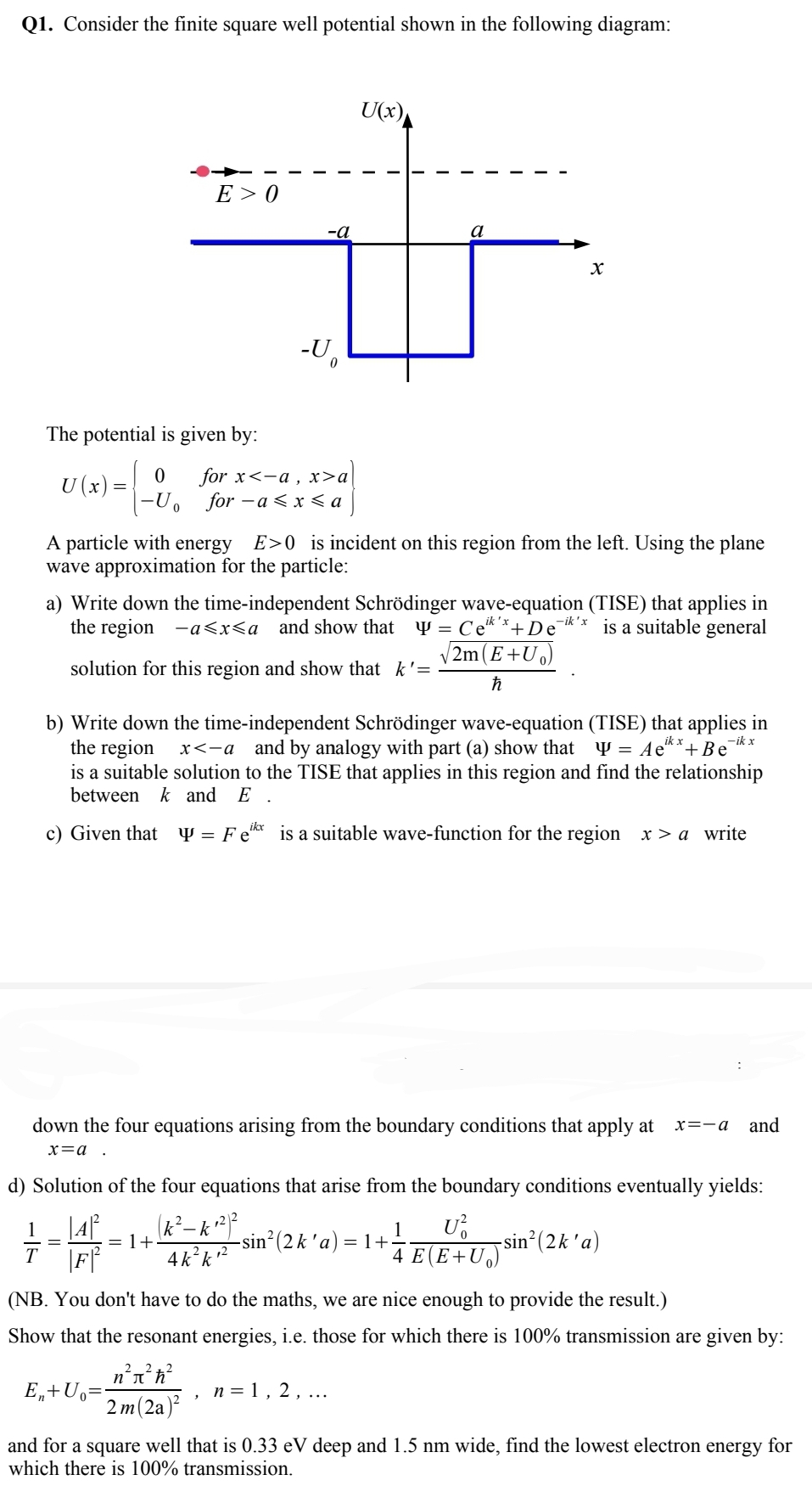 Solved Q1. ﻿Consider the finite square well potential shown | Chegg.com