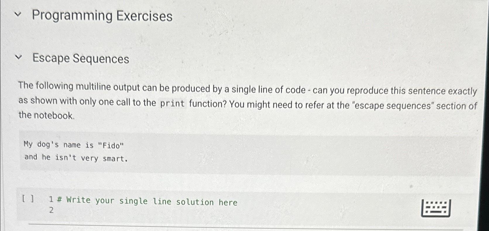 Solved ﻿Programming ExercisesEscape SequencesThe following | Chegg.com