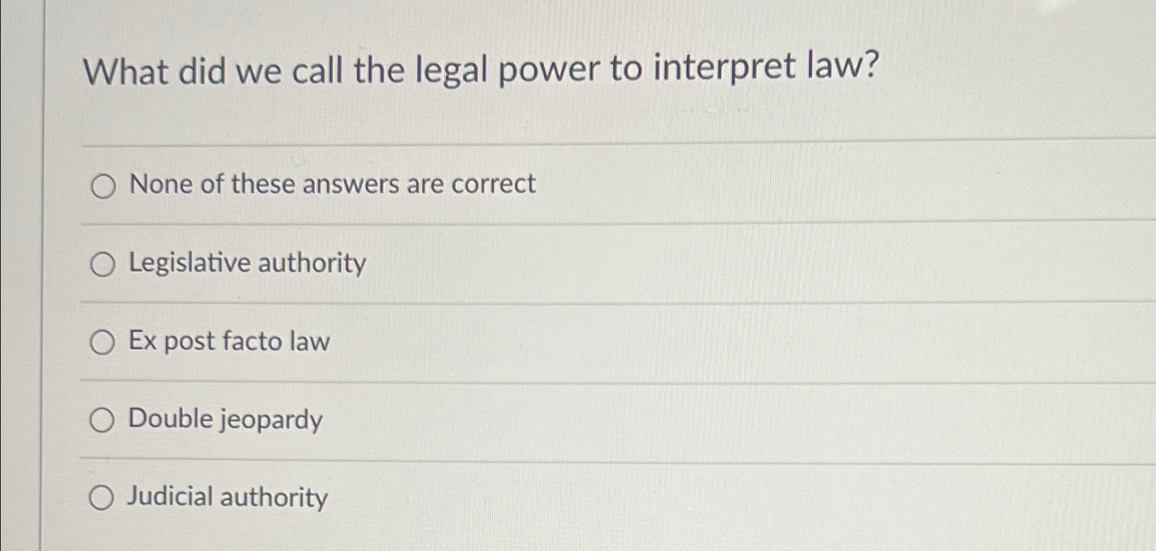 Solved What did we call the legal power to interpret | Chegg.com