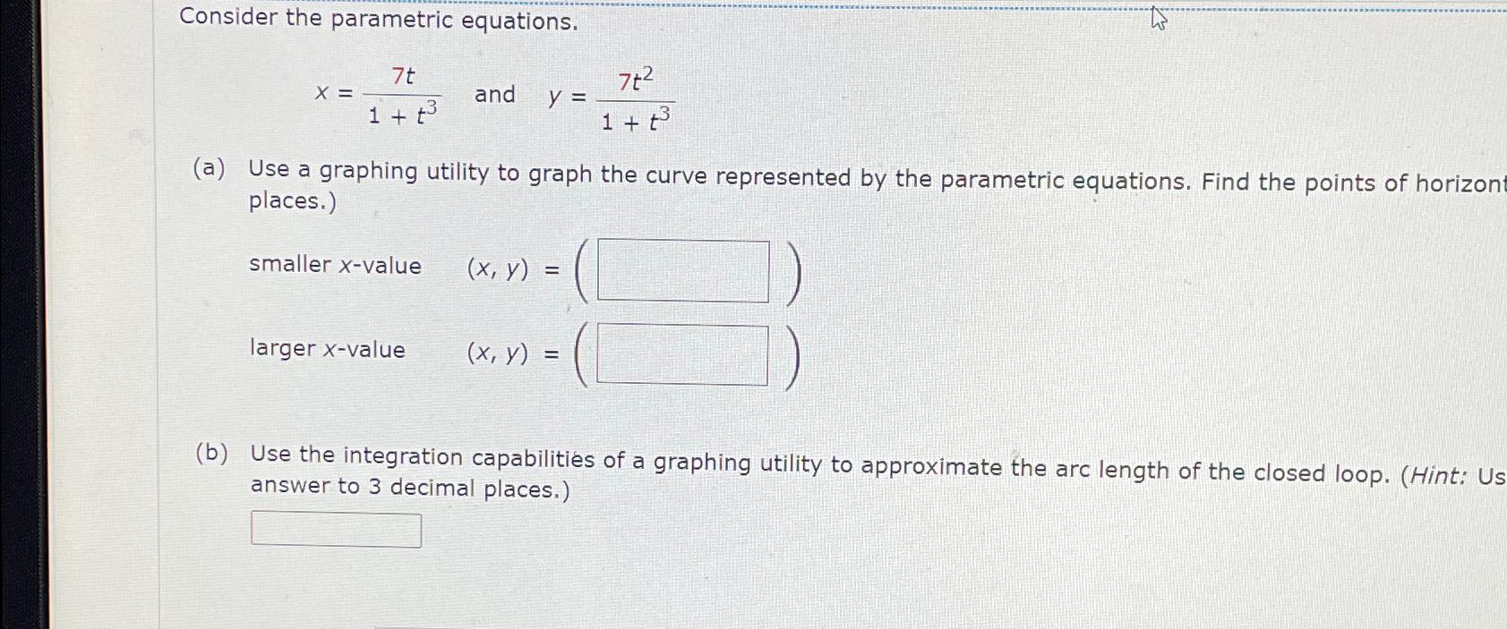 Consider the parametric equations.x=7t1+t3 ﻿and | Chegg.com