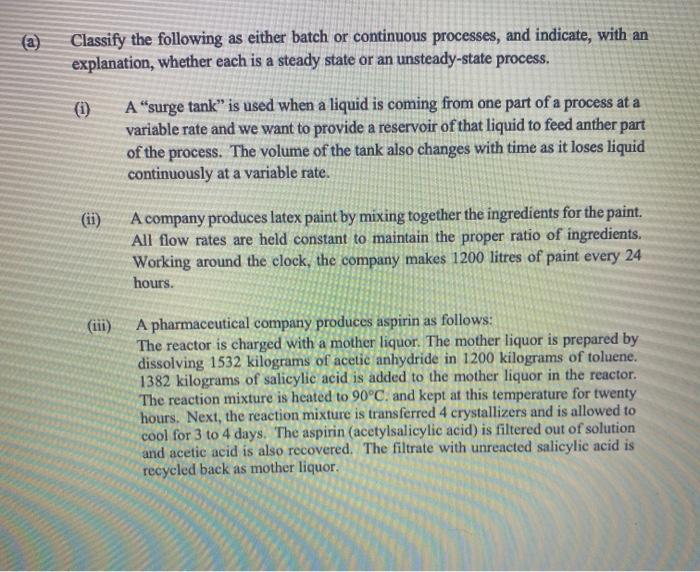 Solved Classify the following as either batch or continuous | Chegg.com