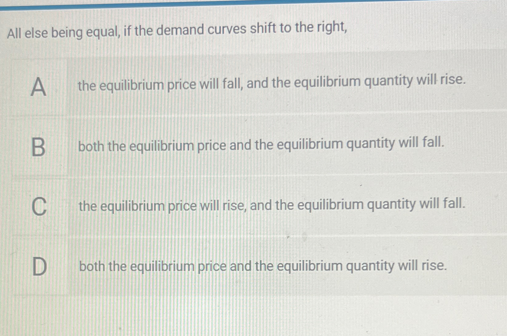 Solved All else being equal, if the demand curves shift to | Chegg.com