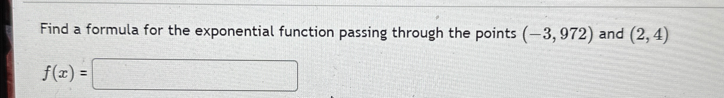 Solved Find a formula for the exponential function passing | Chegg.com
