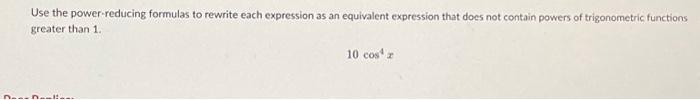 Solved Use the power-reducing formulas to rewrite each | Chegg.com