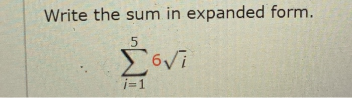 Solved Write the sum in expanded form. 5 Σvi =1 | Chegg.com