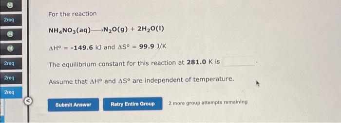 Solved For the reaction NH4NO3(aq) N2O(g)+2H2O(I) ΔH∘=−149.6 | Chegg.com