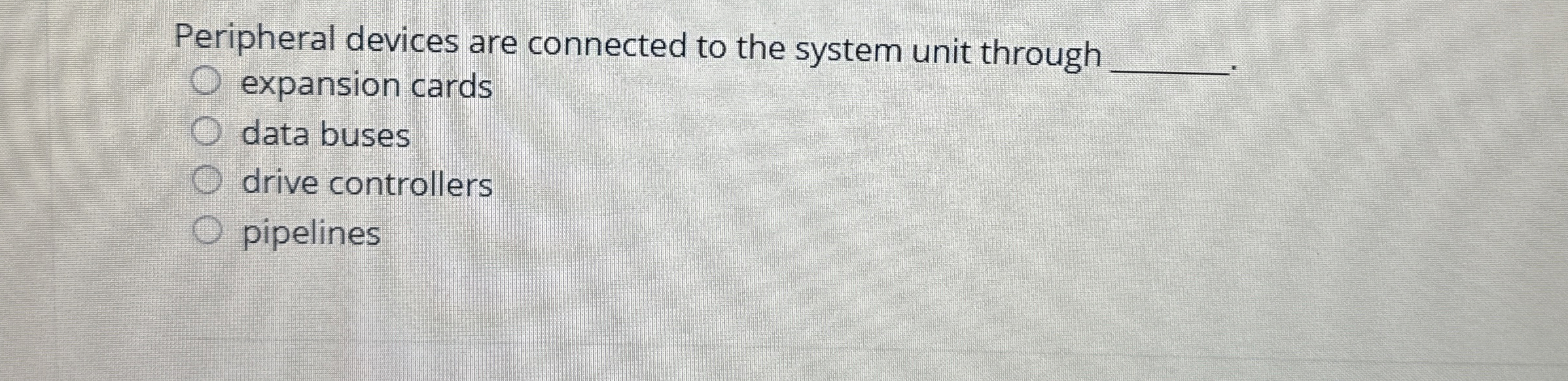 Solved Peripheral devices are connected to the system unit | Chegg.com