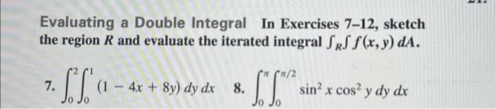 Solved Evaluating a Double Integral In Exercises 7-12, | Chegg.com