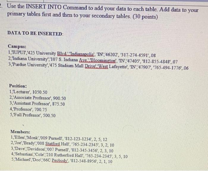 Solved 2. Use the INSERT INTO Command to add your data to | Chegg.com