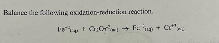 Balance the following oxidation-reduction reaction. | Chegg.com