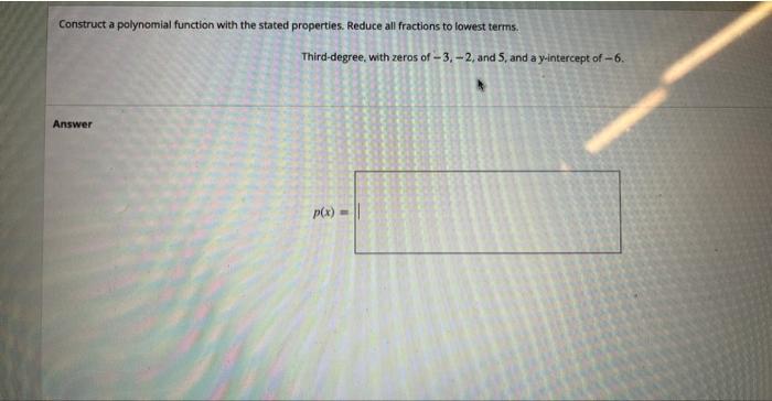 Solved Construct a polynomial function with the stated | Chegg.com