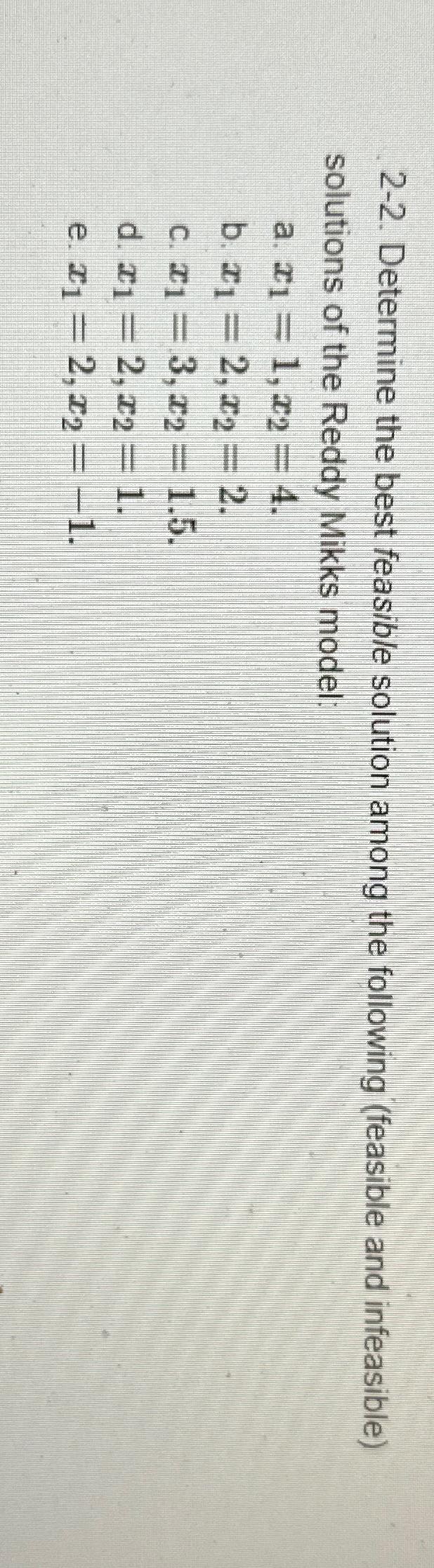 Solved 2-2. ﻿Determine the best feasible solution among the | Chegg.com