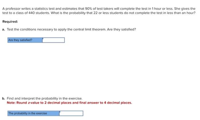 Solved A professor writes a statistics test and estimates | Chegg.com