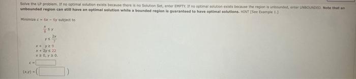 Solved unbounded region can still have an optimal solution | Chegg.com