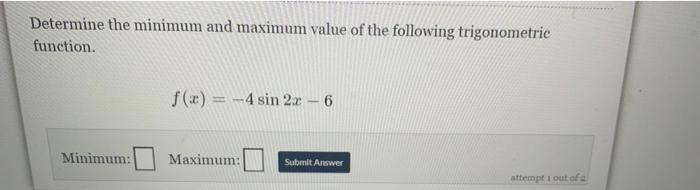 Solved Determine The Minimum And Maximum Value Of The
