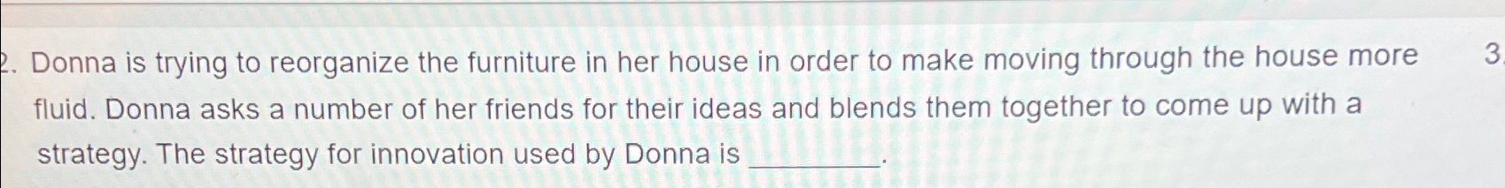 Solved Donna is trying to reorganize the furniture in her | Chegg.com