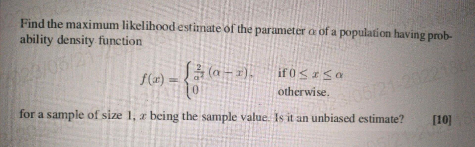 Solved Find the maximum likelihood estimate of the parameter | Chegg.com