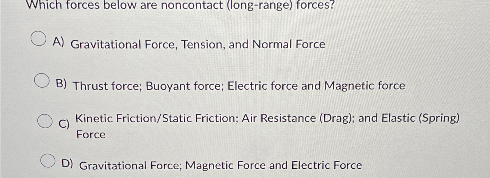 Solved Which forces below are noncontact (long-range) | Chegg.com