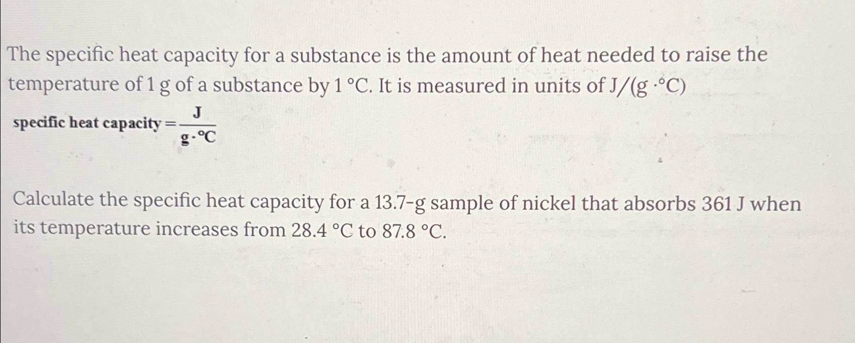Solved The specific heat capacity for a substance is the | Chegg.com