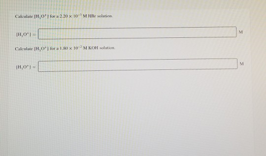 Solved Calculate Ho for a 2.20 x 10-M HBr solution 1H,0") | Chegg.com