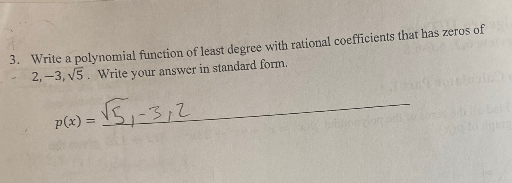 Solved Write a polynomial function of least degree with | Chegg.com