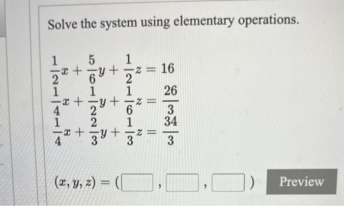 Solved Solve the system using elementary operations. | Chegg.com